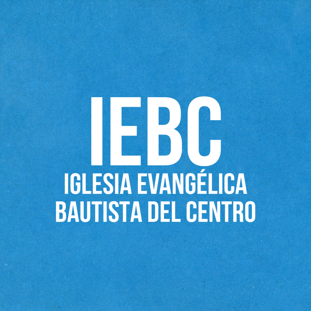 IEBC | Iglesia Evangélica Bautista del Centro